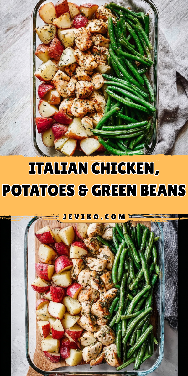 Italian Chicken Potatoes & Green Beans - Life with Jeviko